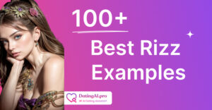 100+ Best Rizz Examples That’ll Make You Rizz God - DatingAI.pro